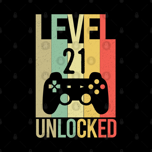 Level 21 unlocked - 21st birthday gift - Level 21 Unlocked - Phone Case ...