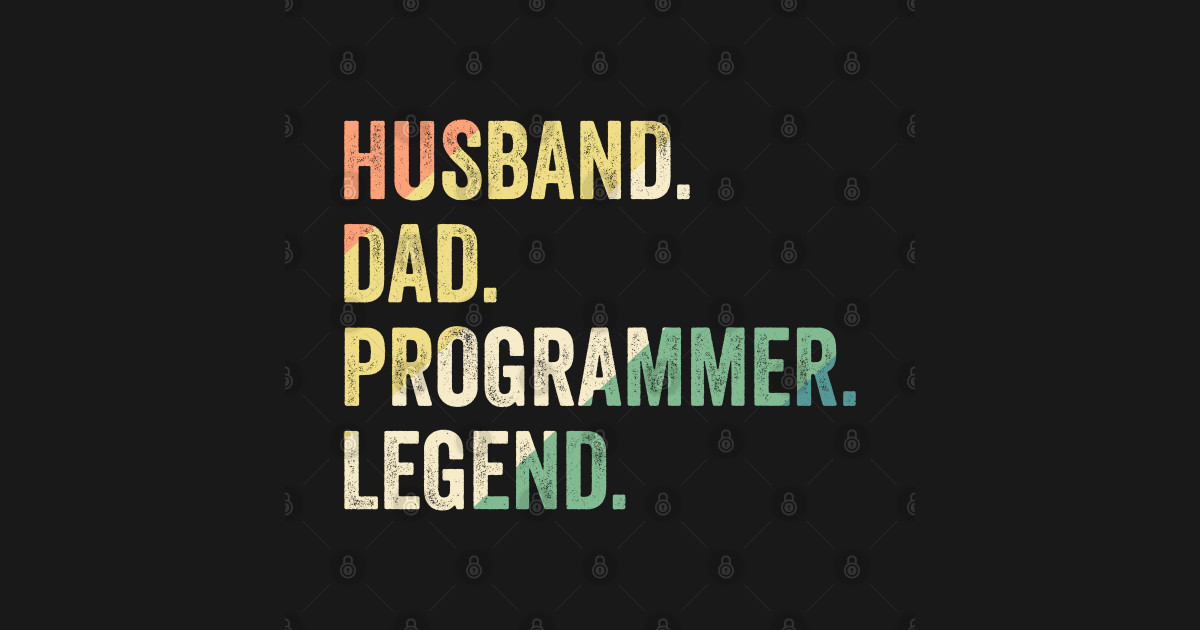 Husband Dad Programmer Legend Funny Programmer - Funny Programmer - T-Shirt | TeePublic