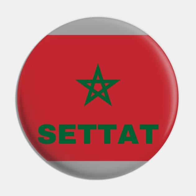 Settat City in Moroccan Flag - Moroccan Flag - Pin | TeePublic