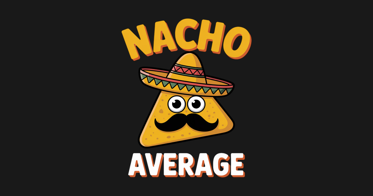 Nacho Average Postal Worker Cinco de Mayo Postman Mailman - Nacho ...