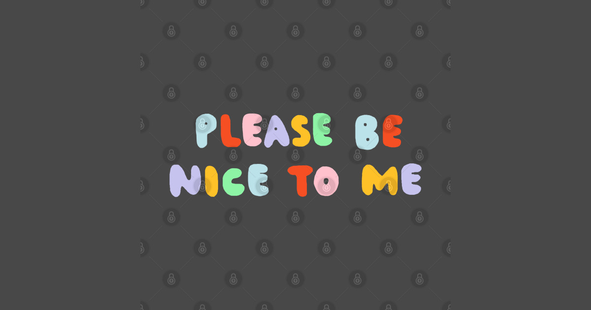 Please Be Nice To Me - The Peach Fuzz - Be Nice - T-Shirt | TeePublic