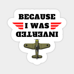Top Gun Because I Was Inverted Maverick Magnets for Sale | TeePublic