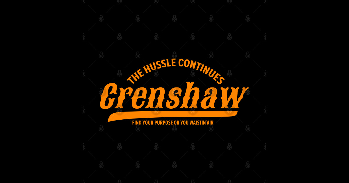 Los Angeles Crenshaw classic - Crenshaw LA - Nipsey Hussle - Nipsey ...