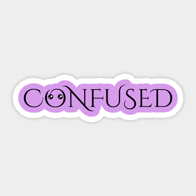 Confused – Bold and Relatable Typographic Design - Confused - Sticker ...