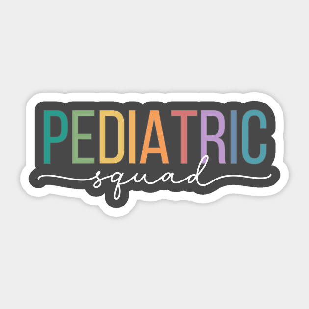 Pediatric Squad - Pediatric Squad - Sticker | TeePublic