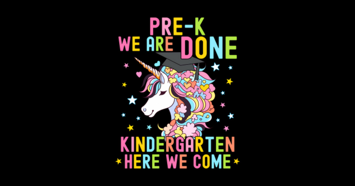 Pre-K Graduation Unicorn Kindergen Here We Come - Pre K Graduation ...