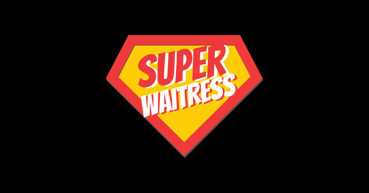 Waitress Gifts | Super Waitress - Waitress Gifts - Sticker | TeePublic