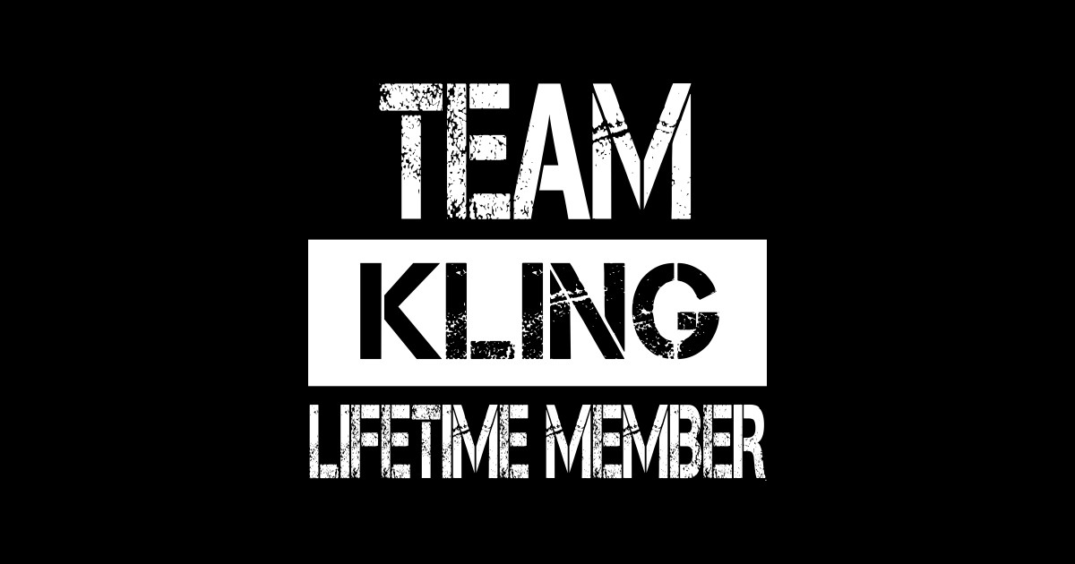 Kling Name Team Kling Lifetime Member - Kling - Sticker | TeePublic