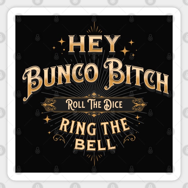 Bunco Bitch Roll the Dice Ring the Bell Funny Bunco - Bunco - Sticker ...