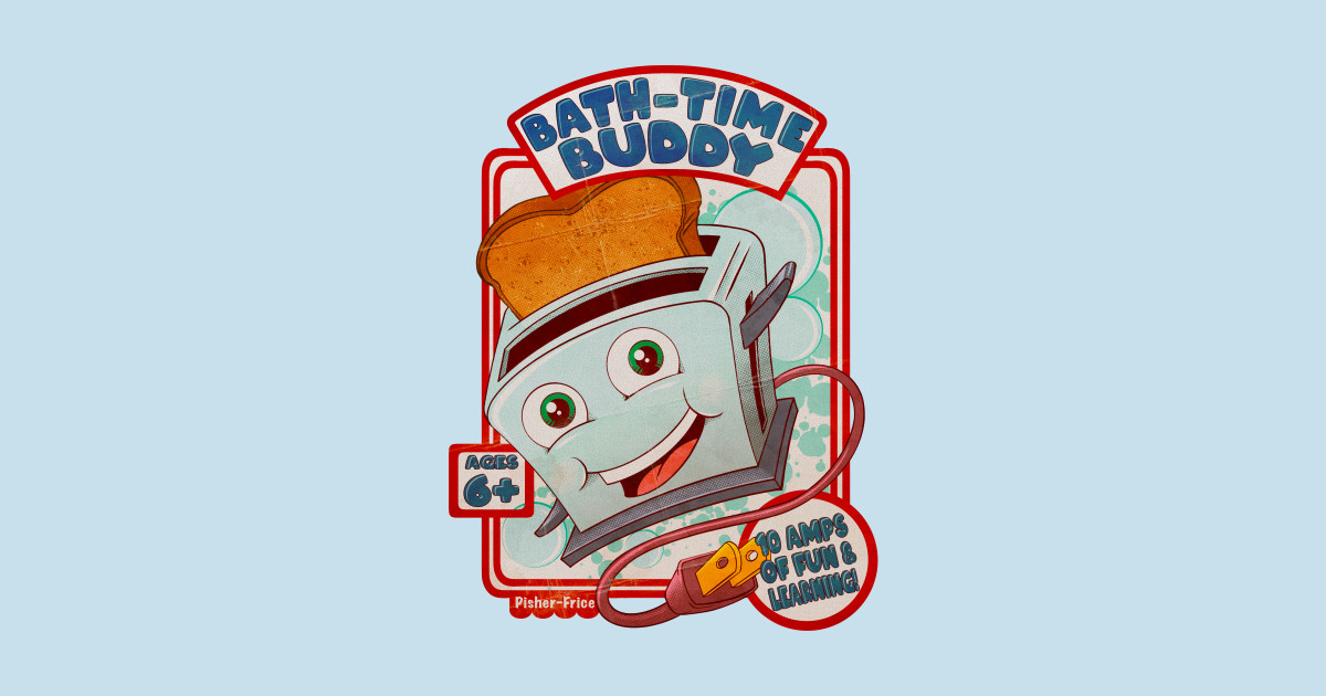 Bath Time Buddy - Toaster - T-Shirt | TeePublic