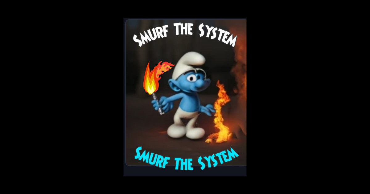 Smurf The System - Smurfs - Sticker | TeePublic