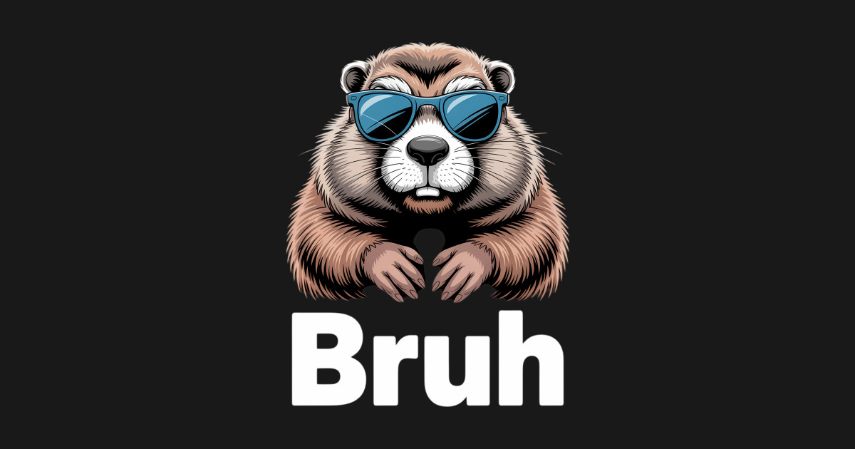 Bruh The Groundhog Woodchuck Ground-Hog Day - Bruh The Groundhog ...