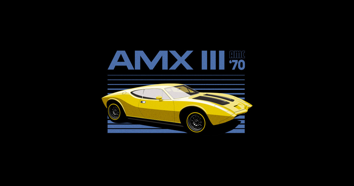 AMC AMX III - Amx - T-Shirt | TeePublic