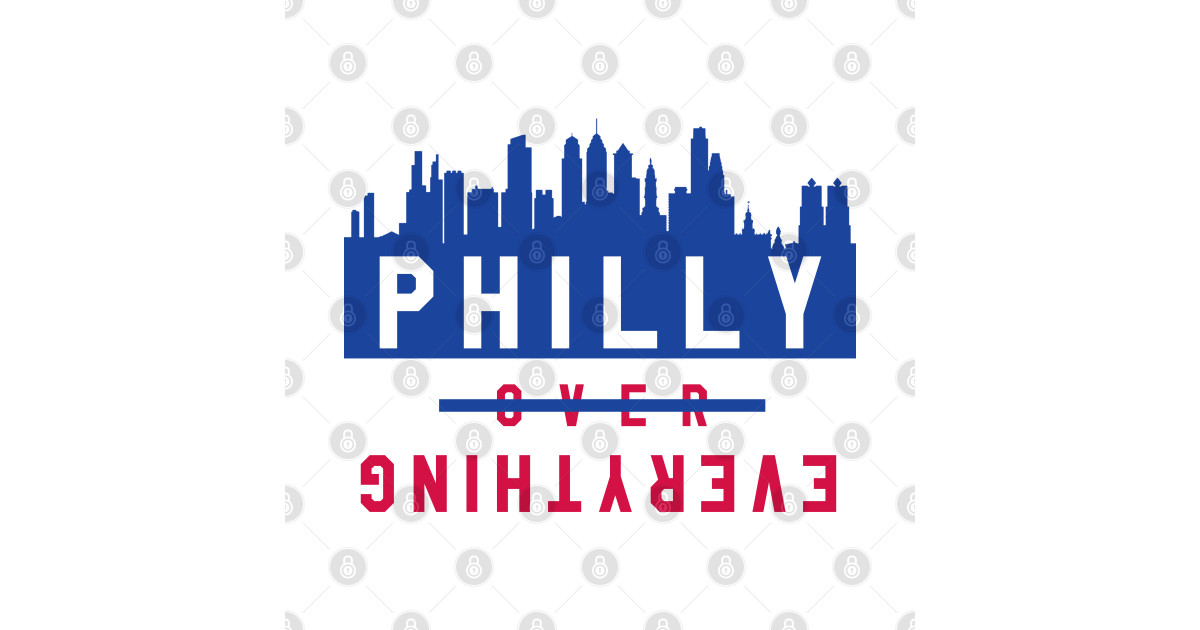 Philly over Everything - White/Blue - Philadelphia - T-Shirt | TeePublic