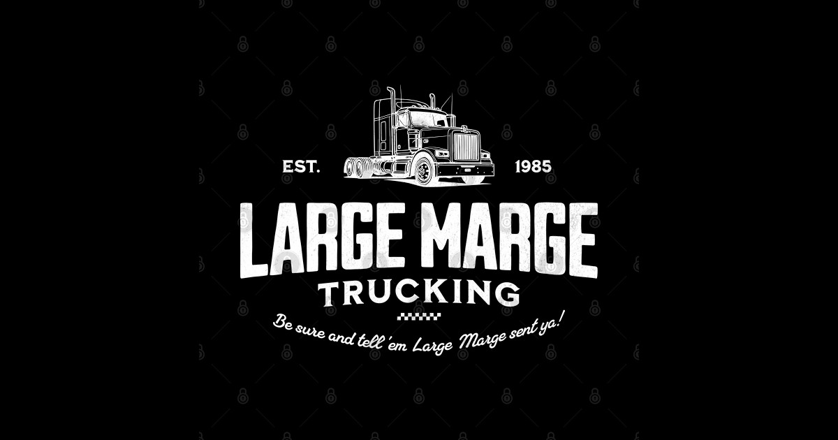Large Marge Trucking - Est. 1985 - Large Marge - Sticker | TeePublic