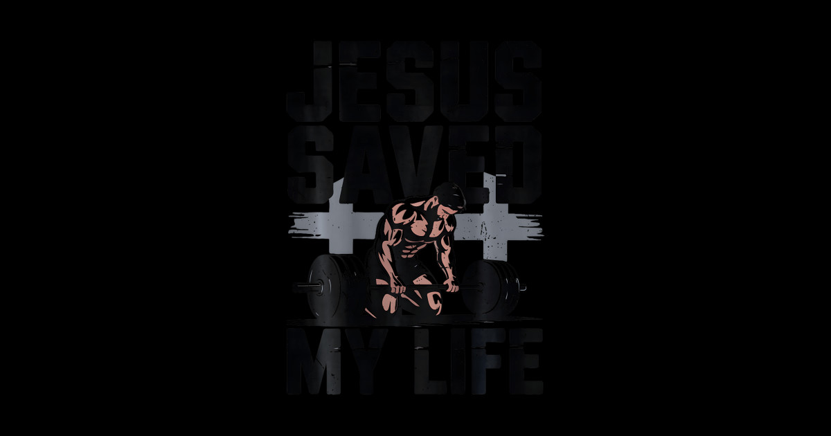 Christian Gym Christ Jesus Saved My Life Workout God Muscle - Christian ...
