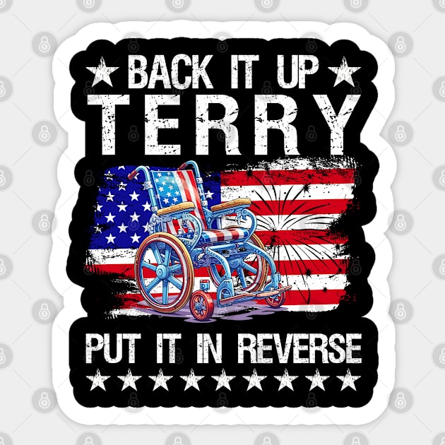 Back Up Terry Put It In Reverse July 4th Fireworks Wheelchair - Funny ...