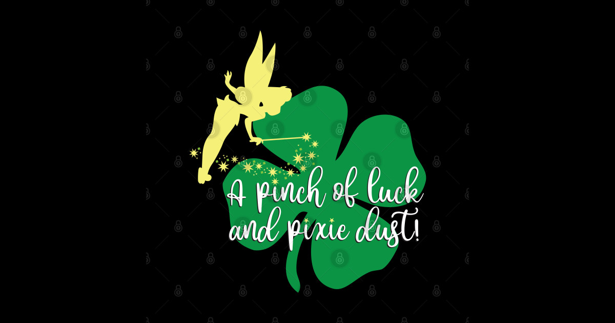 A Pinch of Luck and Pixie Dust - St Patricks Day - T-Shirt | TeePublic
