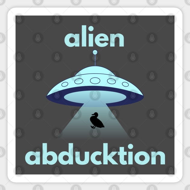 Alien Abduction Funny Design - Alien Abduction Funny Design - Sticker ...