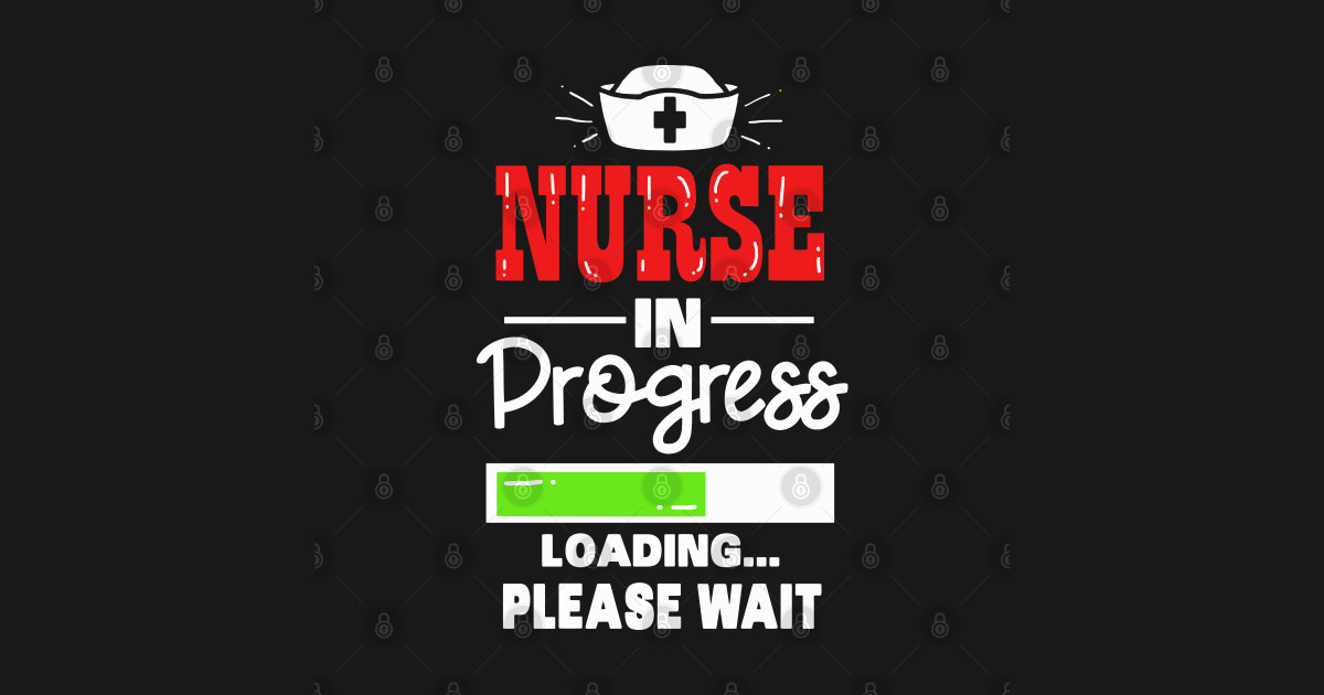 Nurse in progress - loading - pleas wait - nursing student gift - Nurse ...