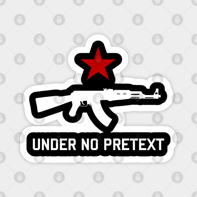 Under No Pretext - Guns - Magnet | TeePublic