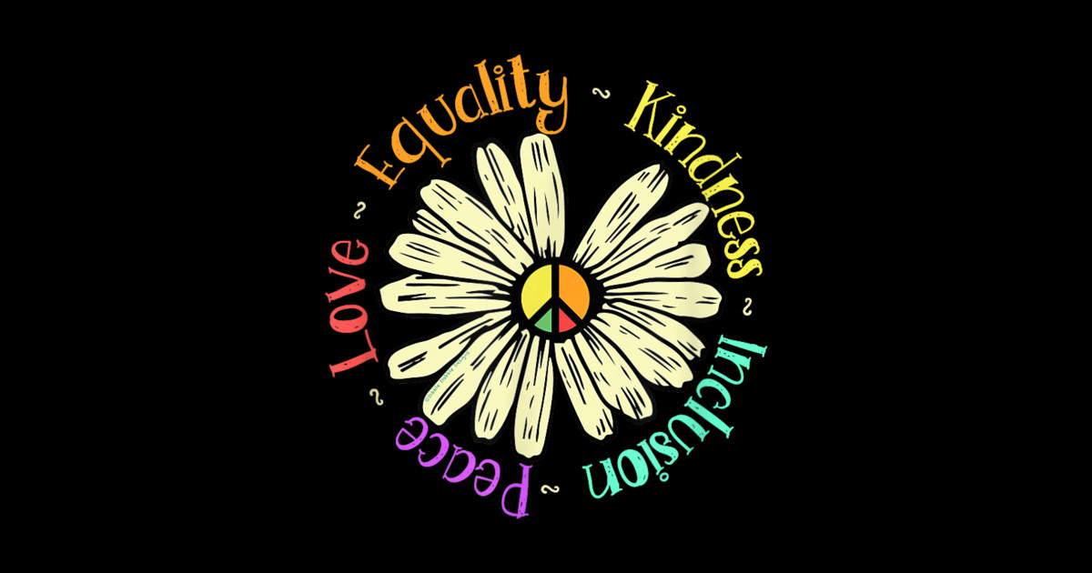 Pro Kindness Pro Peace Equality Love Diversity Human Rights - Pro ...