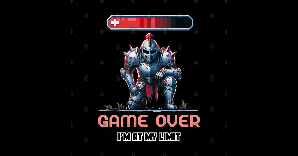 Game Over, I'm At My Limit - Game Over - Sticker | TeePublic