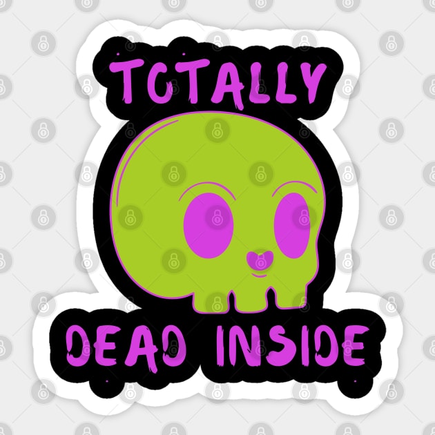 Totally Dead Inside - Halloween - Sticker | TeePublic