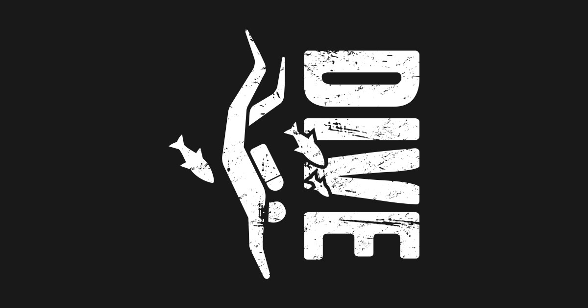 DIVE | Distressed Scuba Diving Design - Scuba - T-Shirt | TeePublic