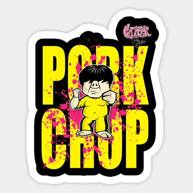 Gutter Pigs Pork Chop - Kung Fu - Sticker | TeePublic