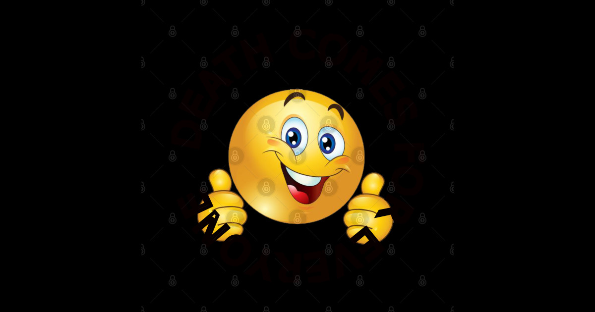 Death Comes For Everyone smiley - Death - Sticker | TeePublic