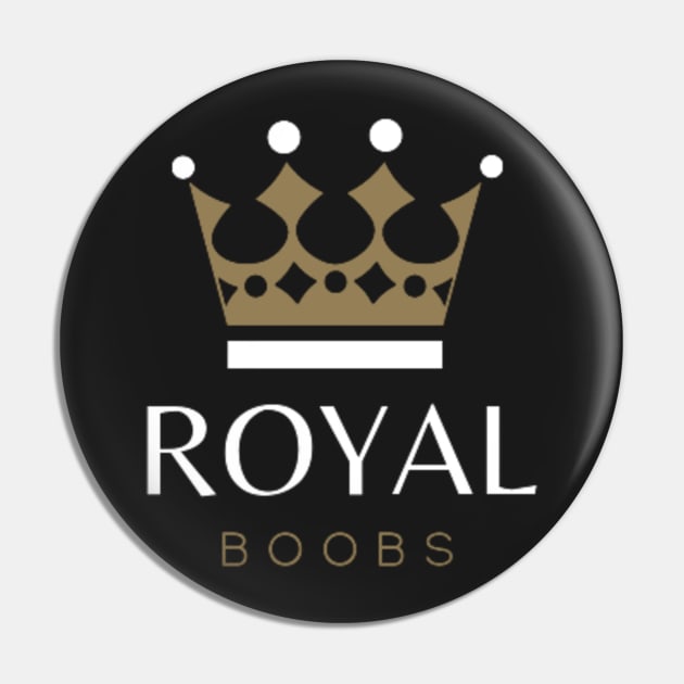 Royal Boobs Royal Pin Teepublic