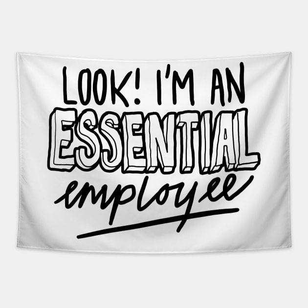 Funny Essential Employee Meme - Essential Employee - Tapestry | TeePublic