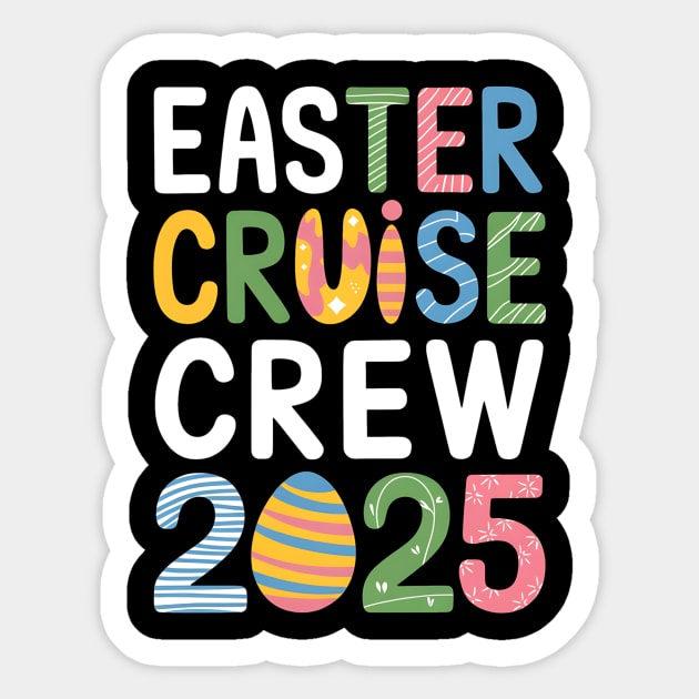 Easter Cruise Crew 2025 - Easter Cruise Crew 2025 - Sticker | TeePublic