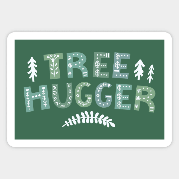 "Tree Hugger" in green folk art letters with white decorations - Tree ...