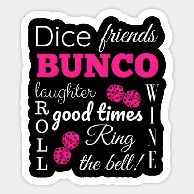 Bunco Dice Times - Bunco Dice Game - Sticker | TeePublic