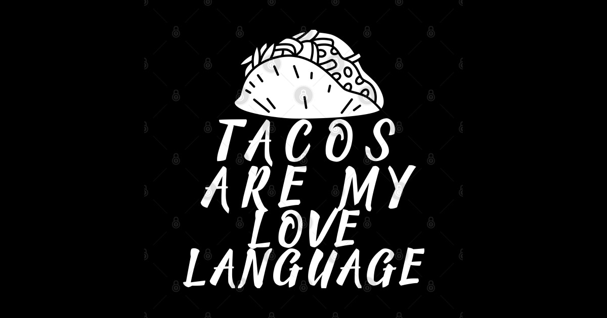 TACOS ARE MY LOVE LANGUAGE - Tacos Are My Love Language - Sticker ...