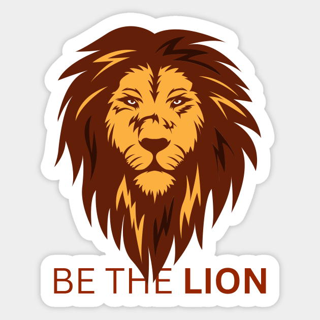 Be The Lion - Lion - Sticker | TeePublic