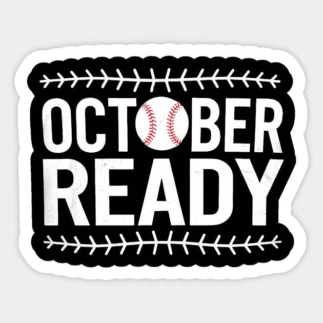 October Ready Baseball - October Ready Baseball - Sticker | TeePublic