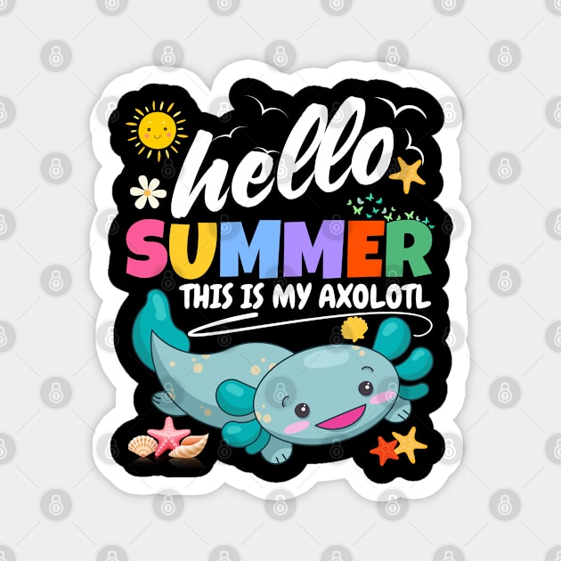 Hello summer this is my axolotl Cute summer break boys girls - Hello ...