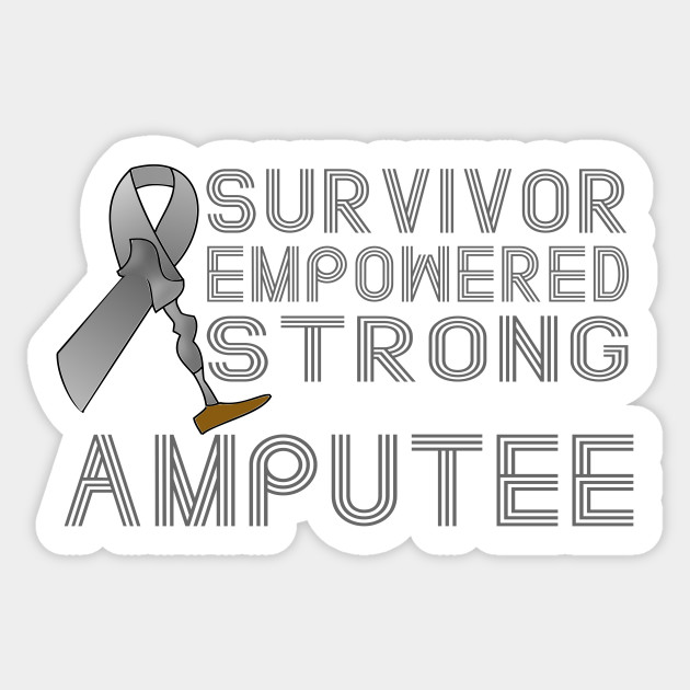 Survivor, Empowered, Strong Amputee Ribbon - Amputee - Sticker | TeePublic