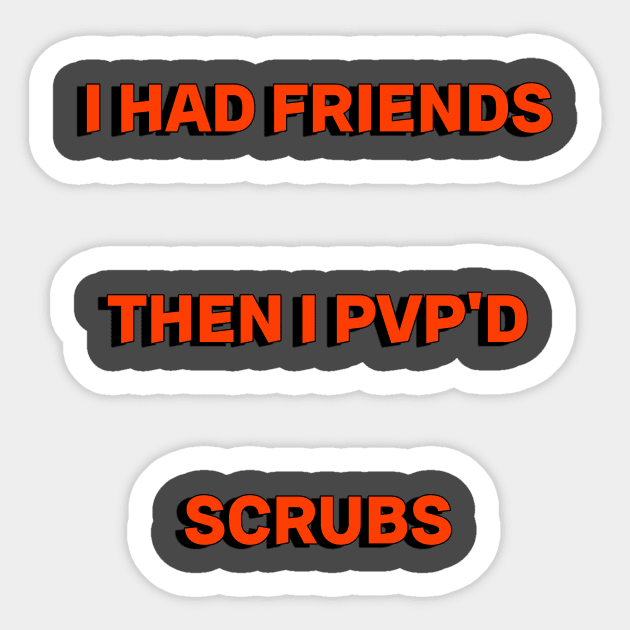 Scrubs - Pvp - Sticker | TeePublic