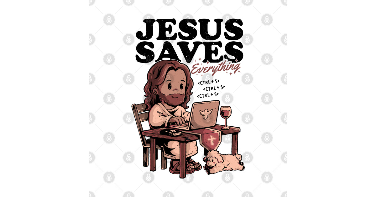 Jesus Saves Everything - Sarcasm Funny Christ Religion Gift - Funny ...