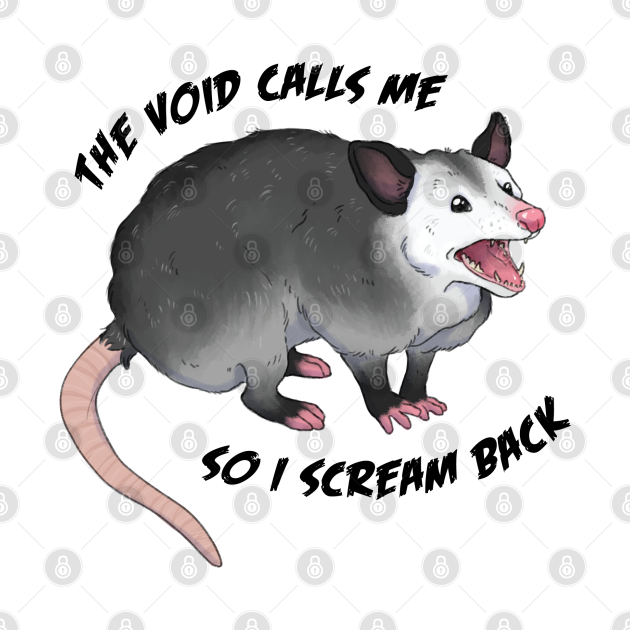 Opossum Screaming into the Void - Possum - Pin | TeePublic