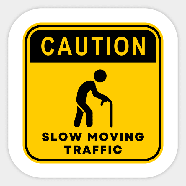 Caution Slow Moving Traffic 01 - Caution - Sticker | TeePublic