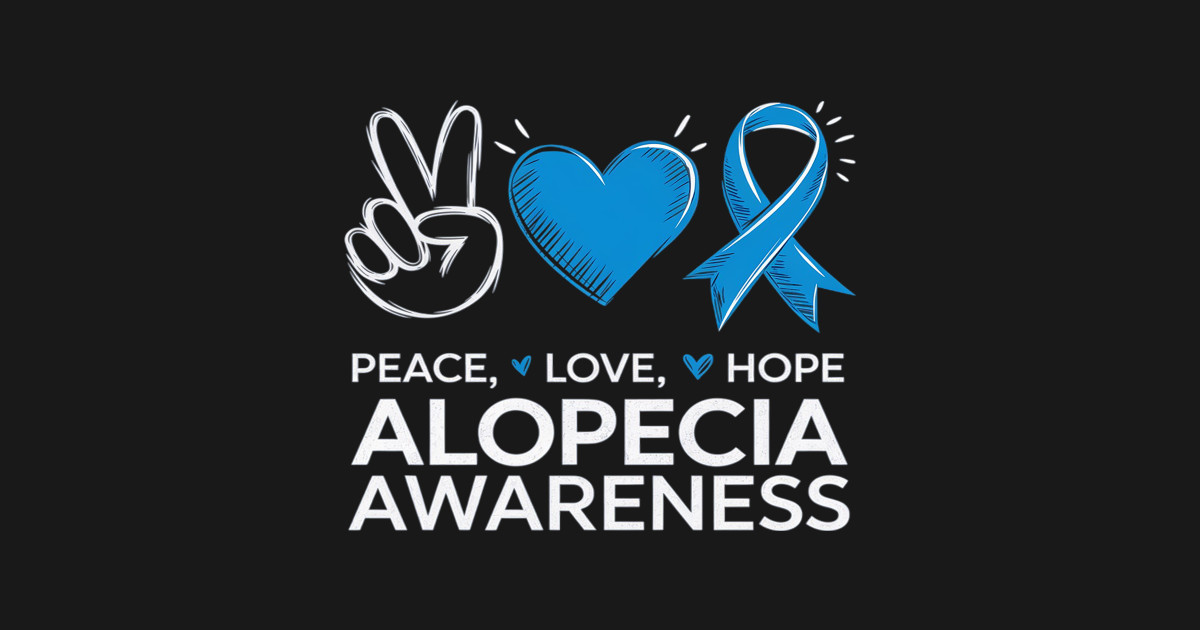 Peace Love Hope Alopecia Awareness Areata Ribbon Support - Peace Love ...