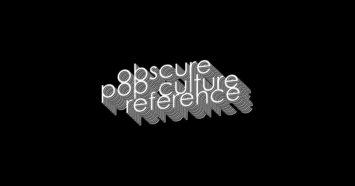 Obscure Pop Culture Reference - Hipster - Sticker | TeePublic