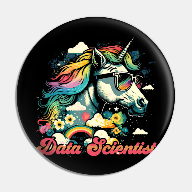 Rainbow Unicorn Data Scientist - Data Scientist - Pin | TeePublic