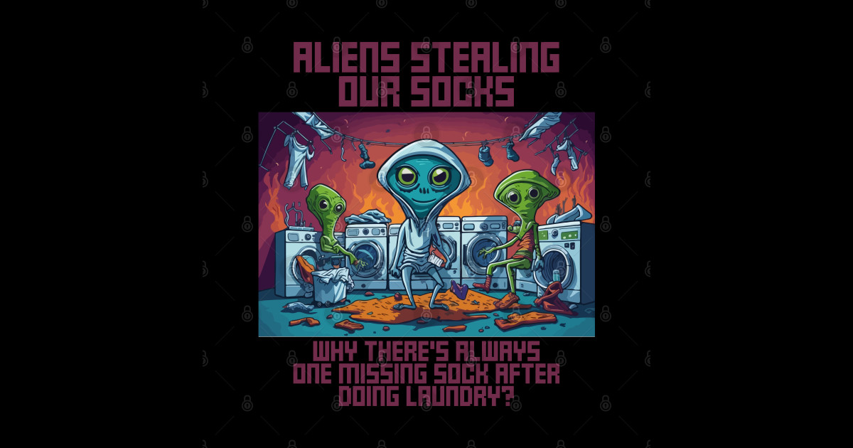 Aliens Stealing Our Socks - Aliens - Sticker | TeePublic