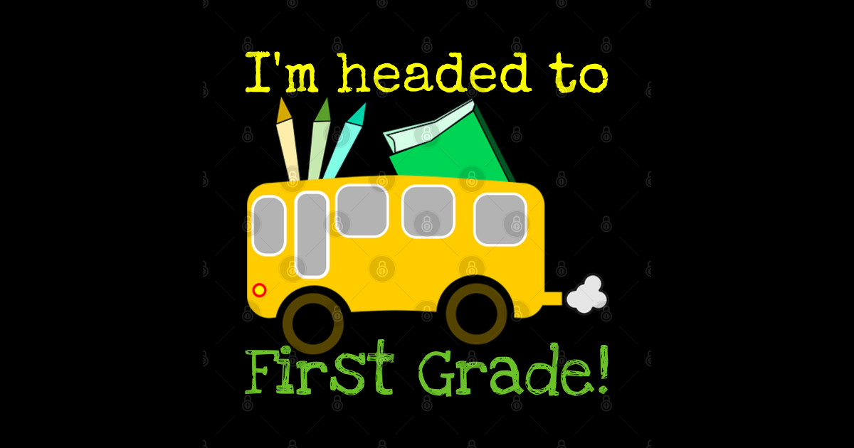 I'm Headed To The First Grade! Cute - First Graders Starting School ...